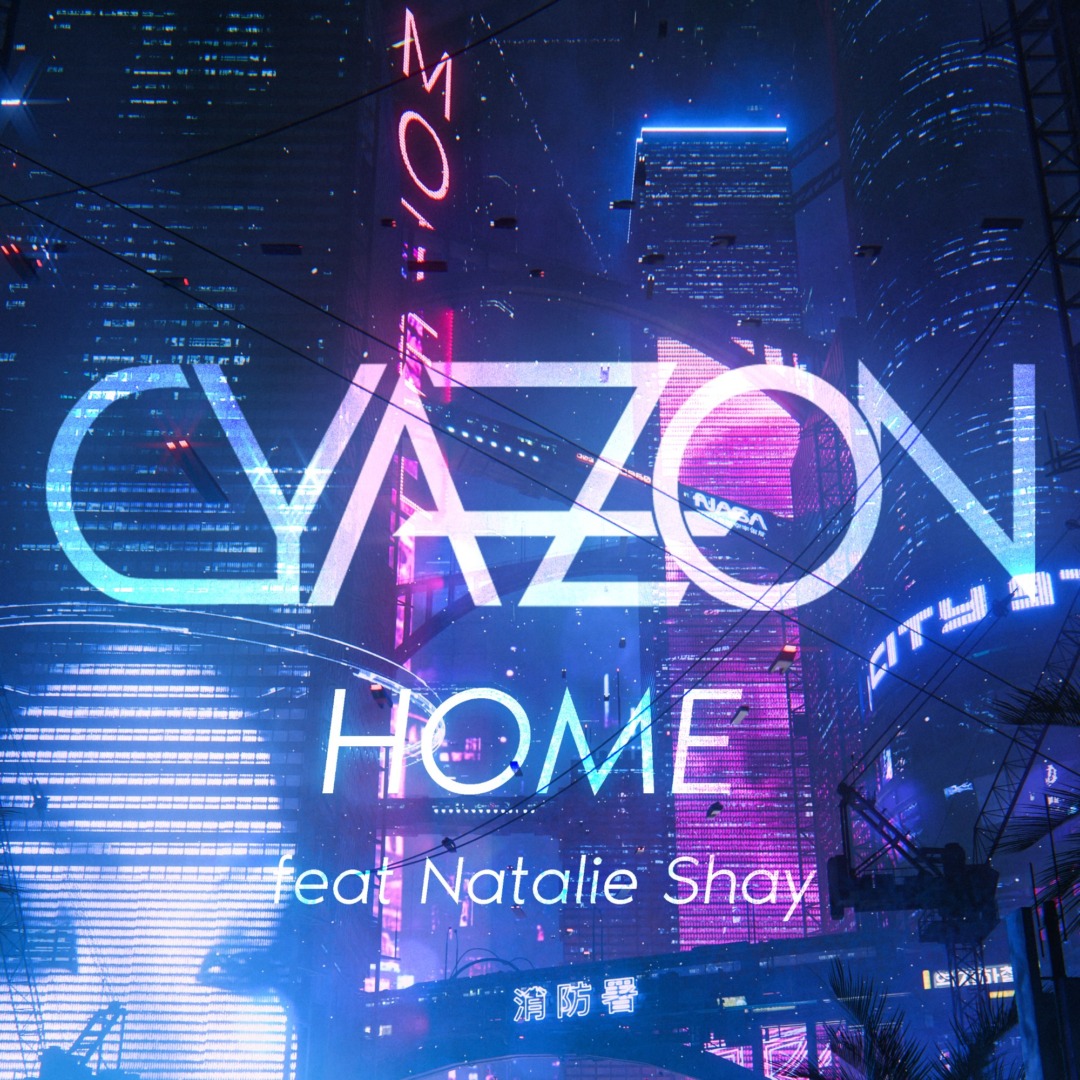 Melodic Dubstep Meets Emotion: Cyazon Releases ‘Home’ with Natalie Shay » I WANT EDM - iwantedm
